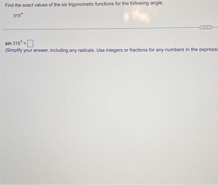 Solved Find the exact values of the six trigonometic | Chegg.com