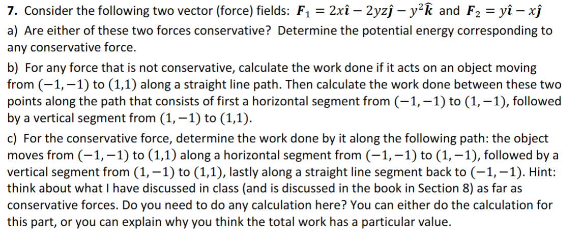 Solved Consider the following two vector (force) ﻿fields: | Chegg.com