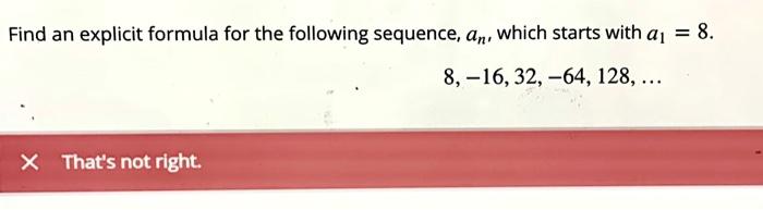 Solved Find an explicit formula for the following sequence, | Chegg.com