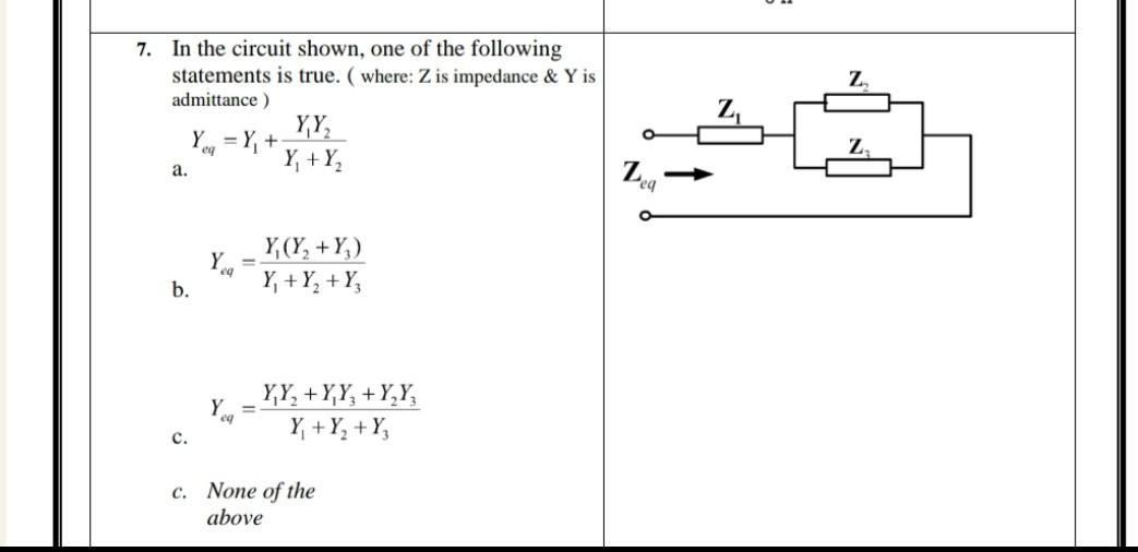Solved 7. In the circuit shown, one of the following | Chegg.com