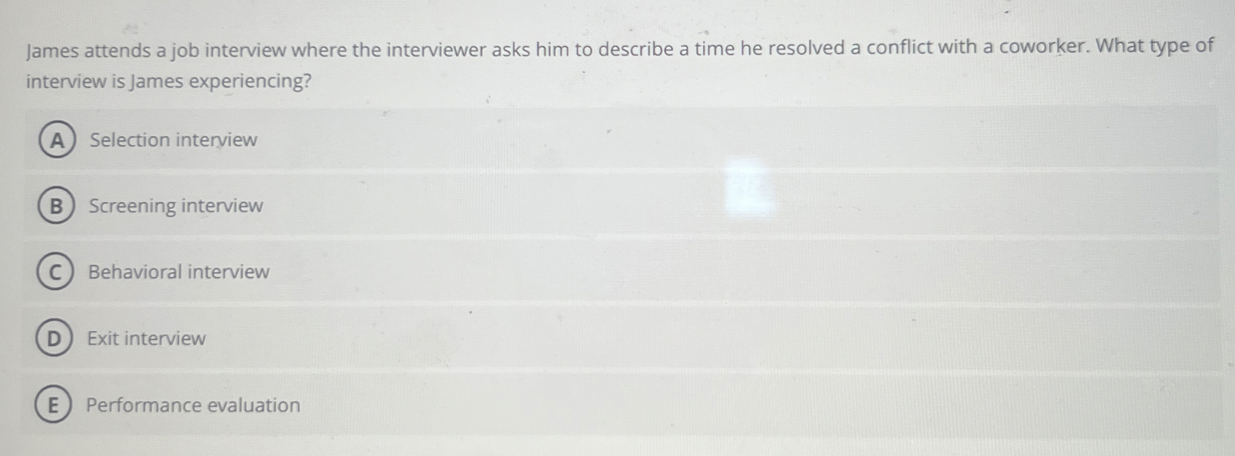 Solved James attends a job interview where the interviewer | Chegg.com