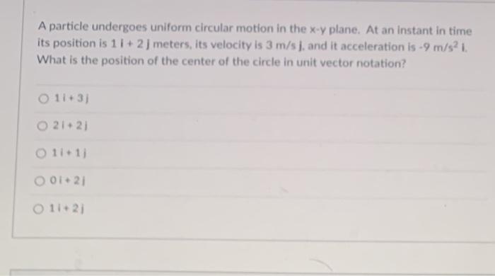 Solved A particle undergoes uniform circular motion in the | Chegg.com