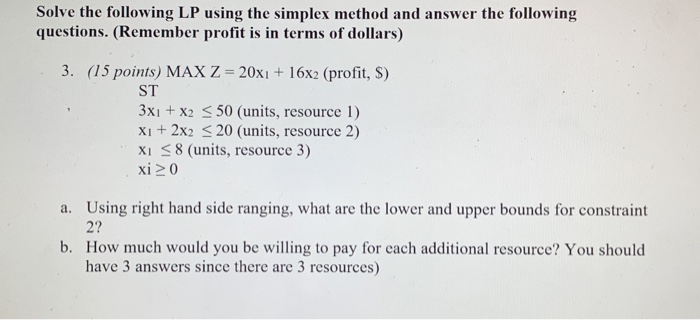 Solved Solve the following LP using the simplex method and | Chegg.com