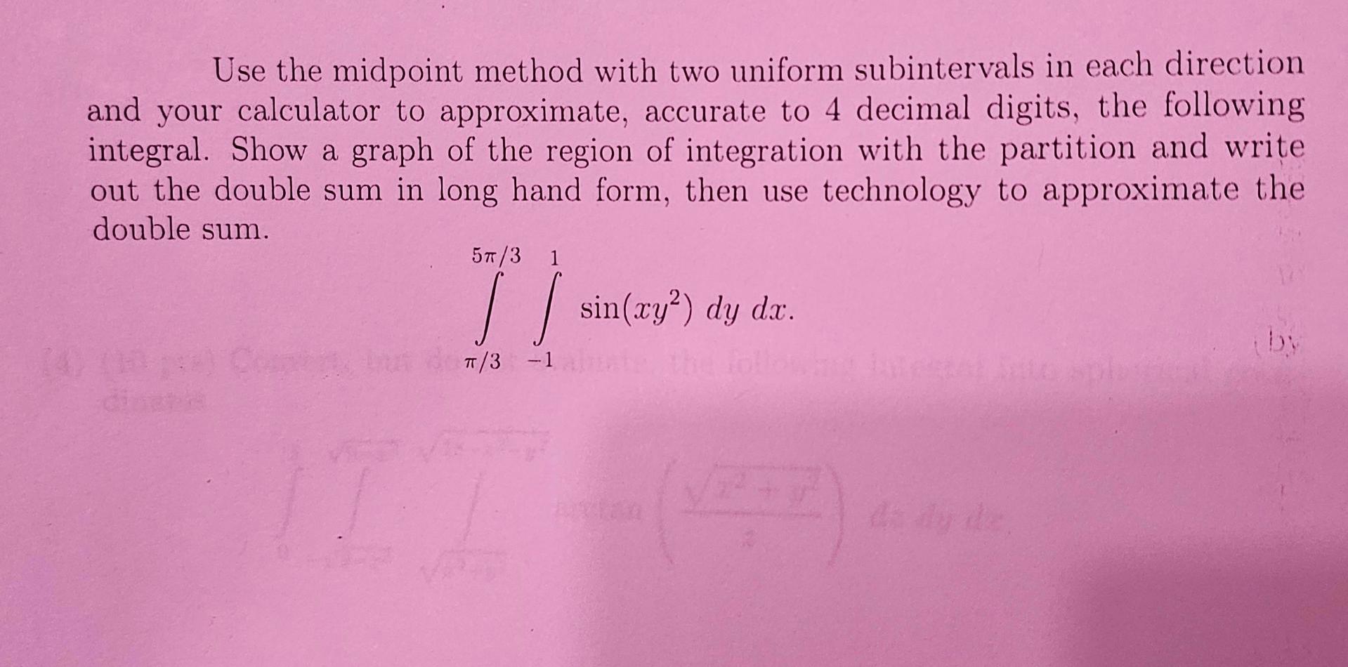 Solved Use the midpoint method with two uniform subintervals | Chegg.com