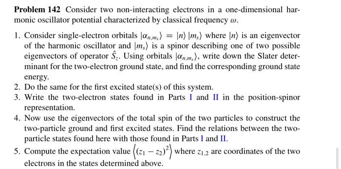 Solved Problem 142 Consider two non-interacting electrons in | Chegg.com