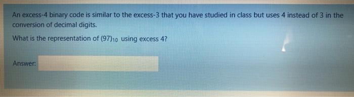 Solved An excess-4 binary code is similar to the excess-3 | Chegg.com