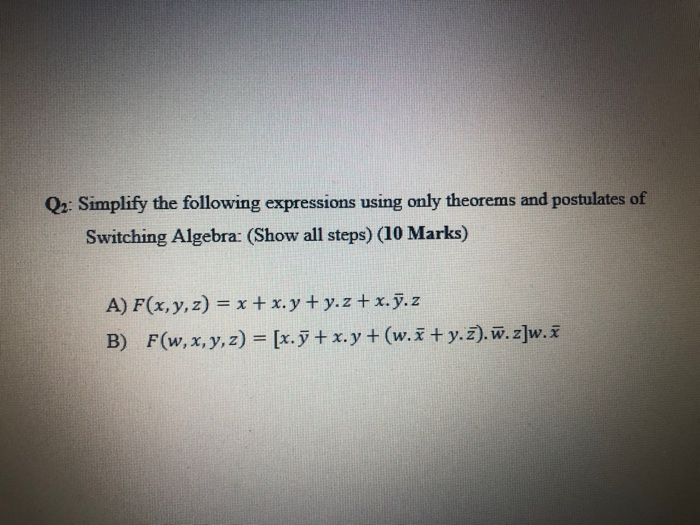 Solved Q2: Simplify the following expressions using only | Chegg.com