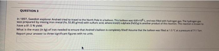 Solved QUESTION 3 In 1897, Swedish explorer Andreé tried to | Chegg.com