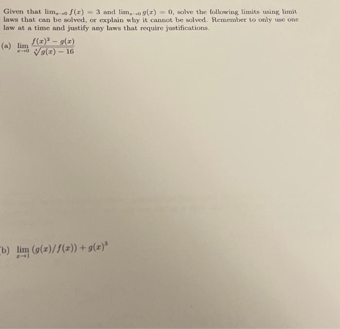 Solved Given that limx→0f(x)=3 and limx→0g(x)=0, solve the | Chegg.com