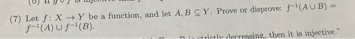 Solved (7) Let f:X→Y be a function, and let A,B⊆Y. Prove or | Chegg.com