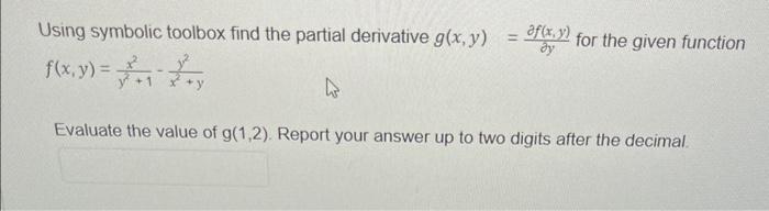 Solved Using symbolic toolbox find the partial derivative | Chegg.com
