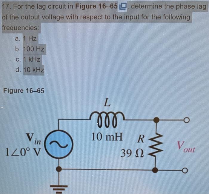 Solved 17. For the lag circuit in Figure 16−65 , determine | Chegg.com