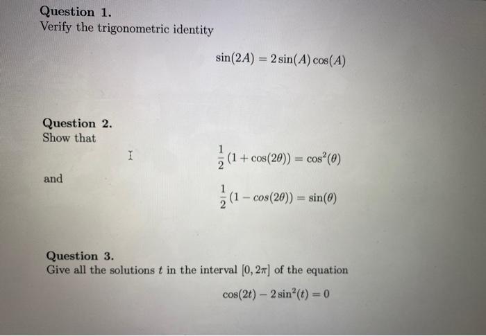 Solved Question 1. Verify the trigonometric identity sin(2A) | Chegg.com