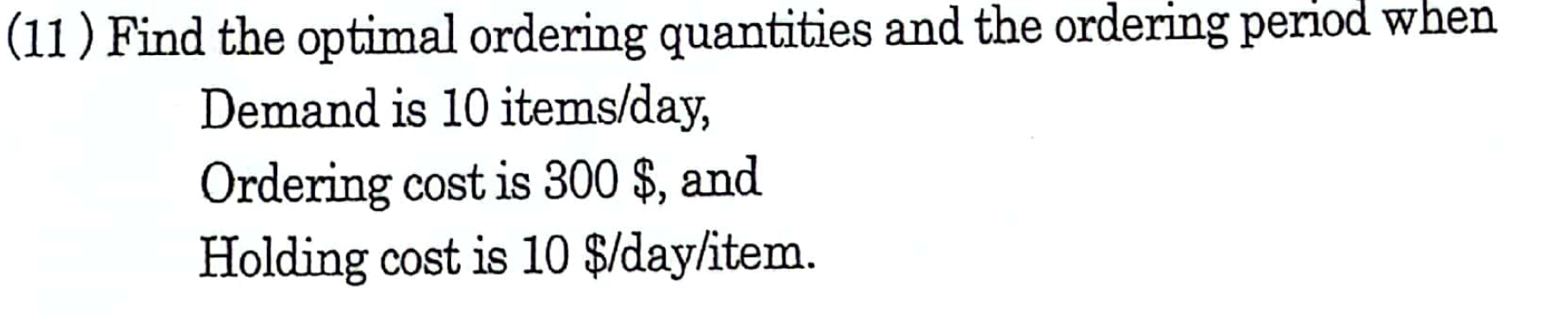Solved (11) ﻿Find the optimal ordering quantities and the | Chegg.com
