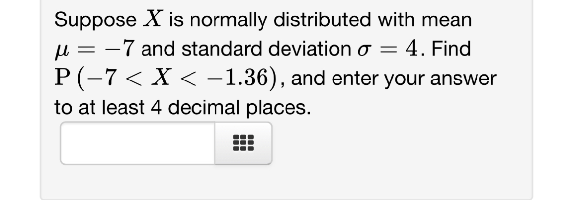 Solved Suppose x ﻿is normally distributed with mean μ=-7 | Chegg.com