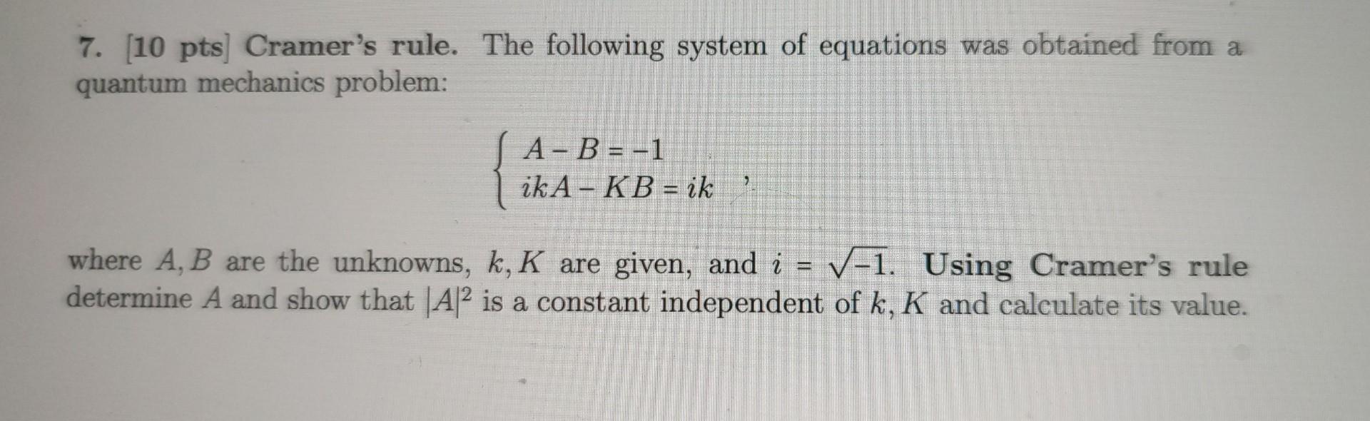 Solved 7. [10 pts] Cramer's rule. The following system of | Chegg.com