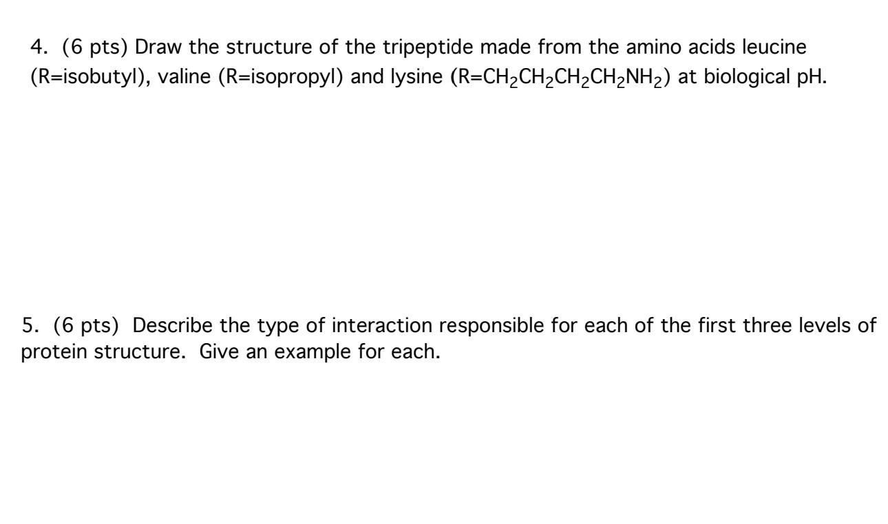 Solved 4. (6 pts) Draw the structure of the tripeptide made | Chegg.com