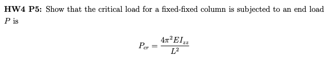 Solved HW4 ﻿P5: Show that the critical load for a | Chegg.com