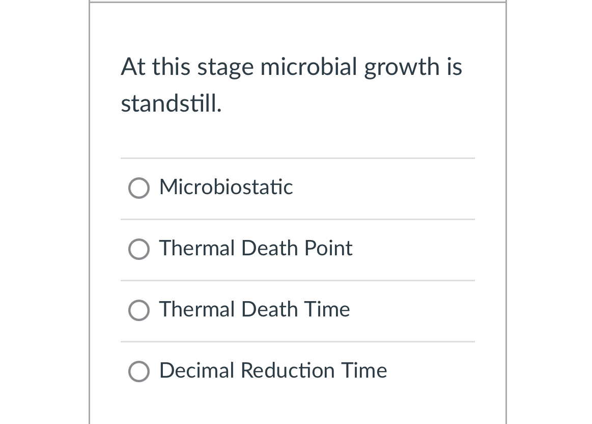 Solved At this stage microbial growth is | Chegg.com