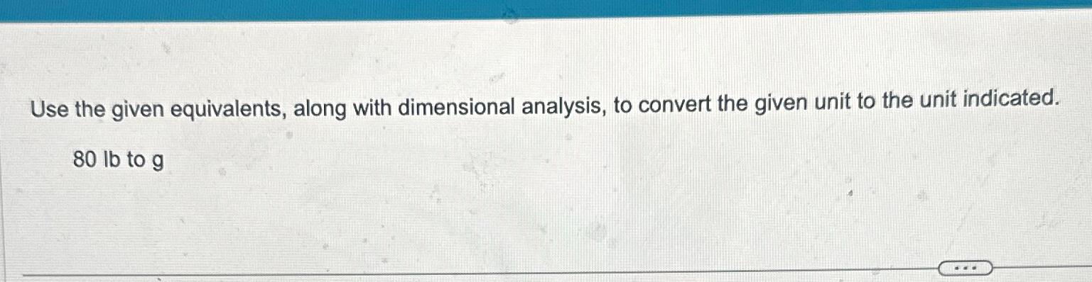 Solved Use the given equivalents, along with dimensional | Chegg.com