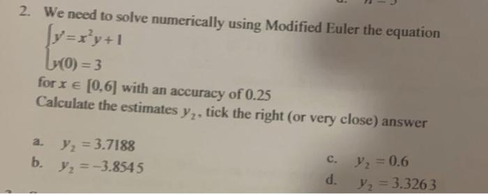 Solved 2. We need to solve numerically using Modified Euler | Chegg.com
