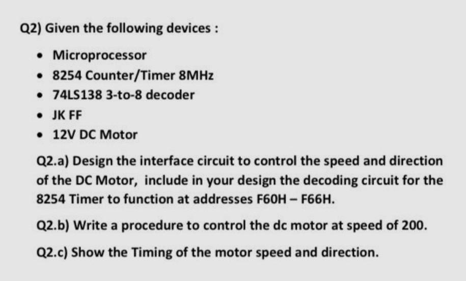 Solved Q2) Given the following devices : • Microprocessor • | Chegg.com