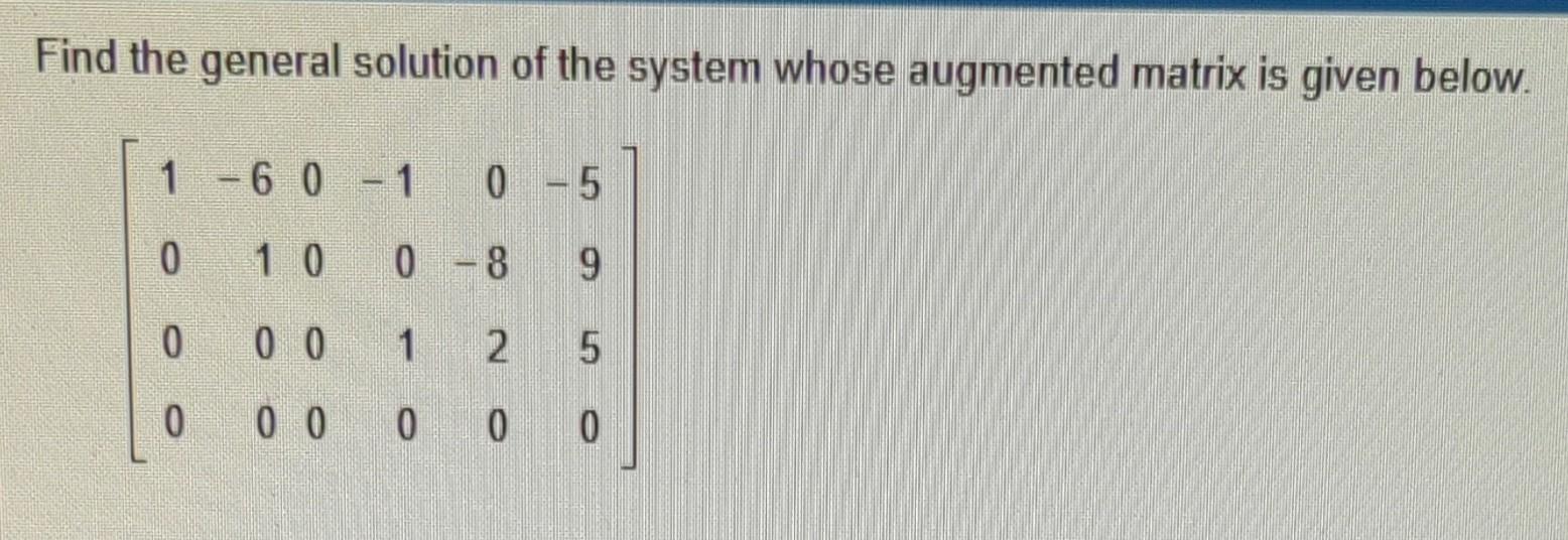 Solved Find the general solution of the system whose | Chegg.com