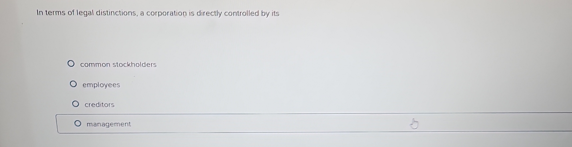 Solved In terms of legal distinctions, a corporation is | Chegg.com