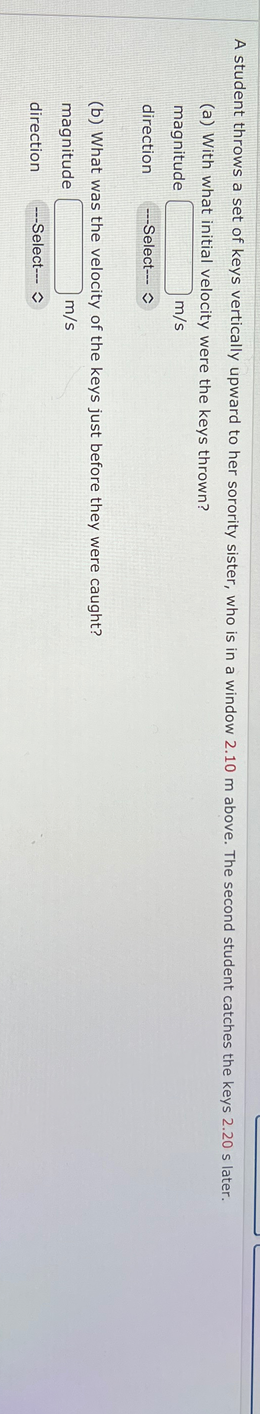 Solved A student throws a set of keys vertically upward to | Chegg.com