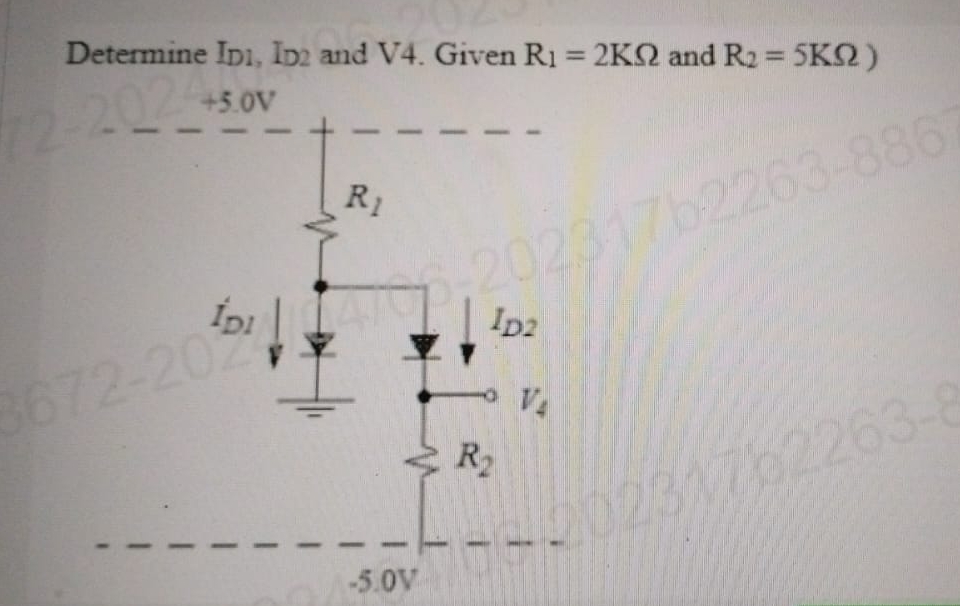 Solved Determine ID1, ﻿ID2 ﻿and V4. ﻿Given R1=2KΩ ﻿and | Chegg.com