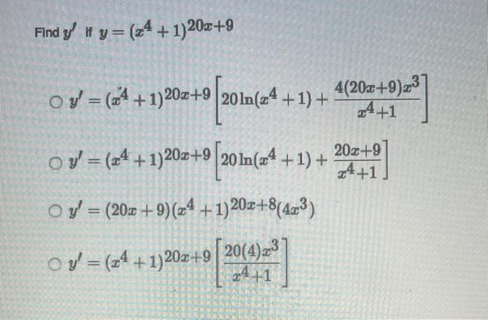 Solved y′ If y=(x4+1)20x+9 | Chegg.com