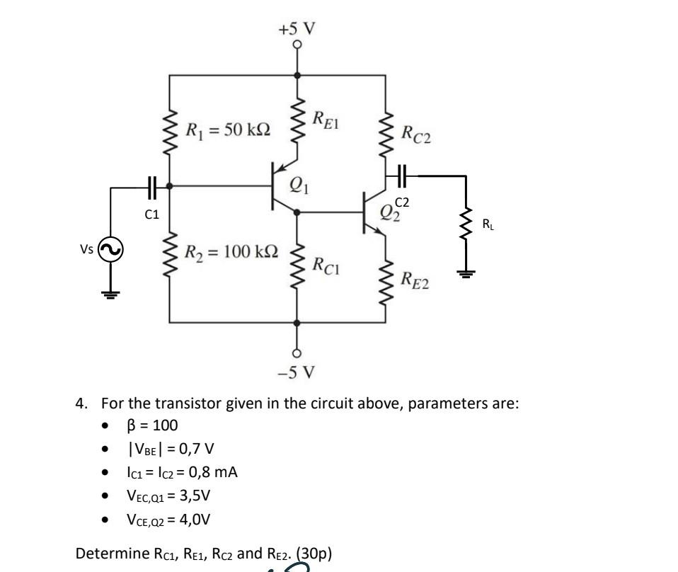 Solved 4. For the transistor given in the circuit above, | Chegg.com