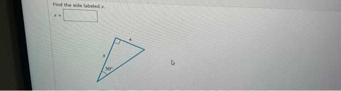 Solved Find the side labeled x. | Chegg.com