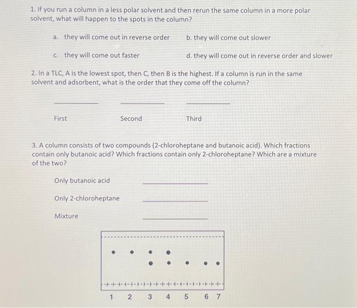 Solved 1. If you run a column in a less polar solvent and | Chegg.com