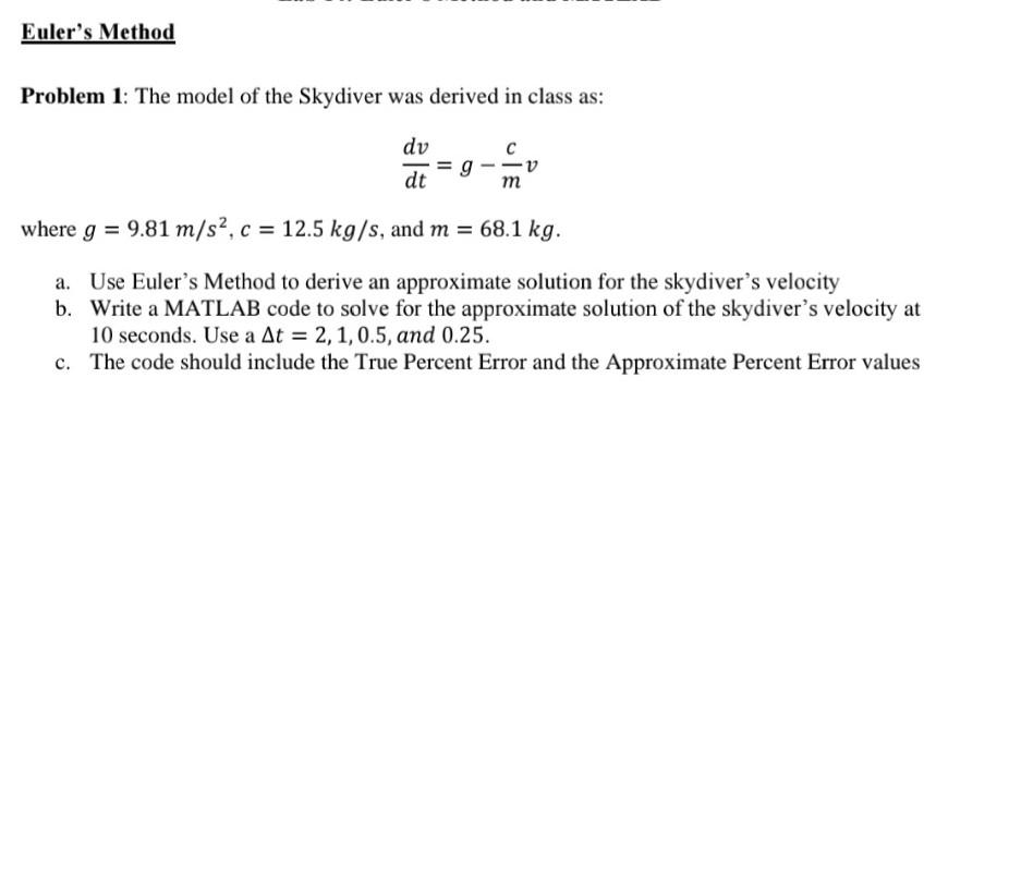 Solved Problem 1: The model of the Skydiver was derived in | Chegg.com