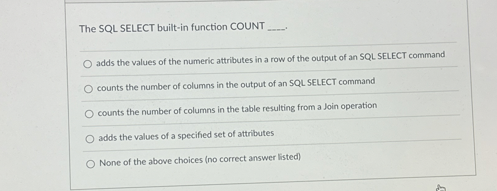 Solved The SQL SELECT built-in function COUNT q,q, ﻿adds the | Chegg.com