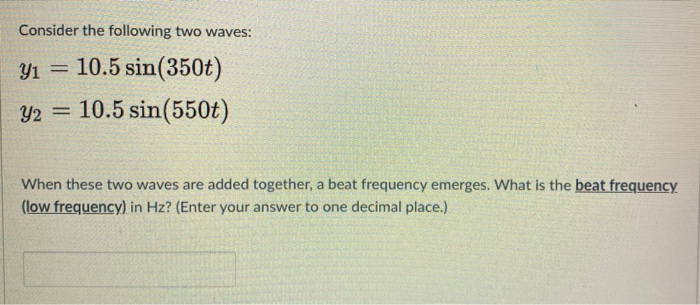 Solved Yi = Consider the following two waves: 10.5 sin(350) | Chegg.com
