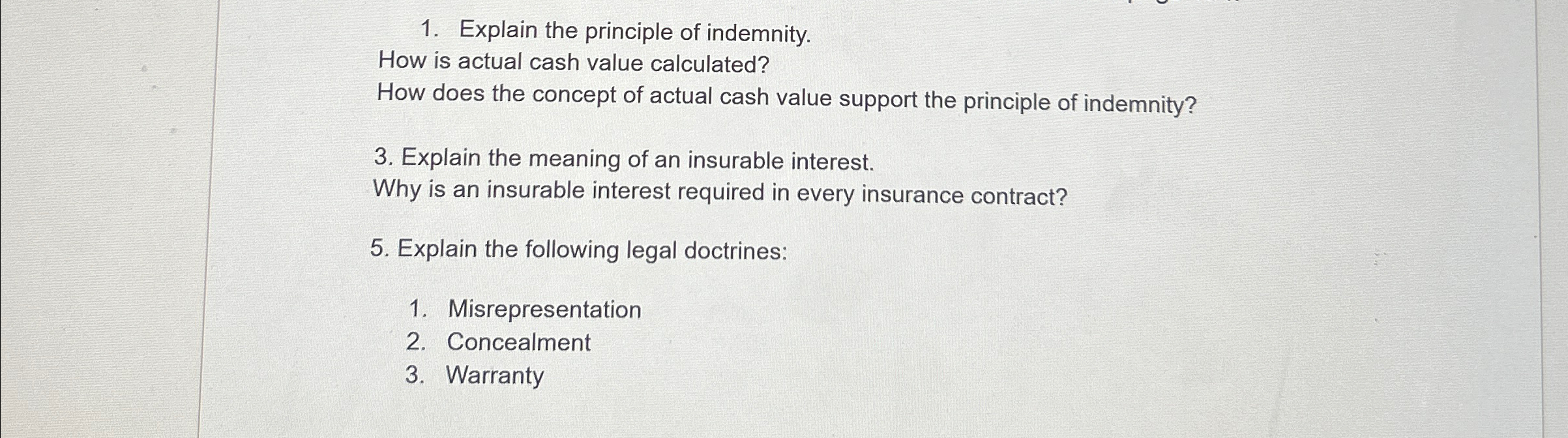Explain the principle of indemnity.How is actual cash | Chegg.com