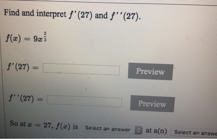 Solved Find and interpret f'(27) and f'(27) f()=93 9x 3 | Chegg.com