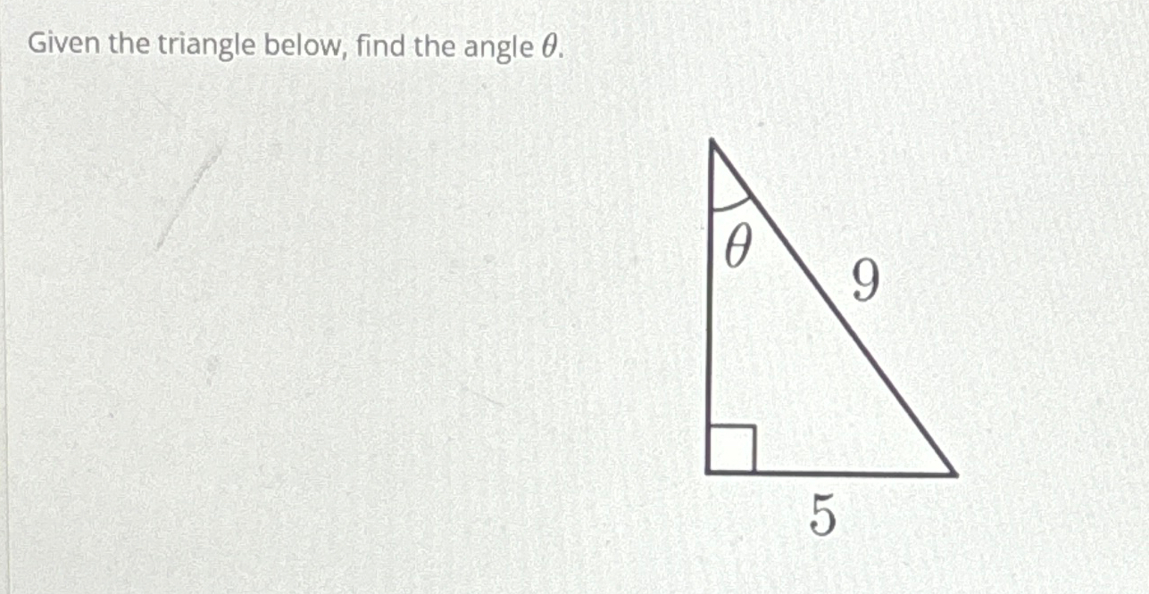 Solved Given the triangle below, find the angle θ. | Chegg.com