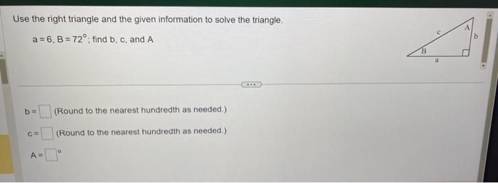 Solved Use the right triangle and the given information to | Chegg.com