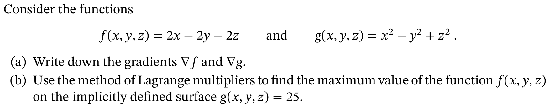 Solved Consider the functionsf(x,y,z)=2x-2y-2z, ﻿and | Chegg.com