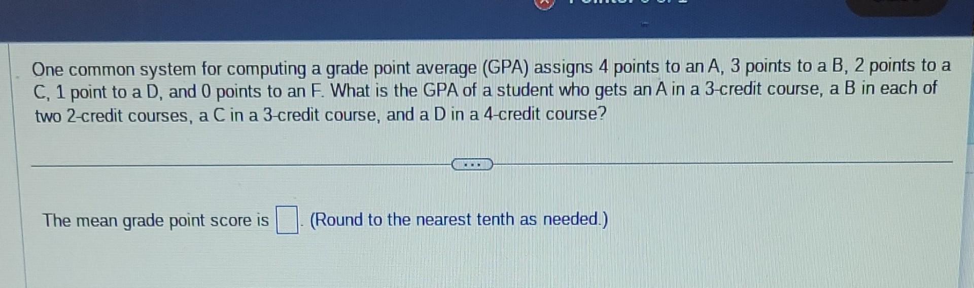 Solved One common system for computing a grade point average | Chegg.com