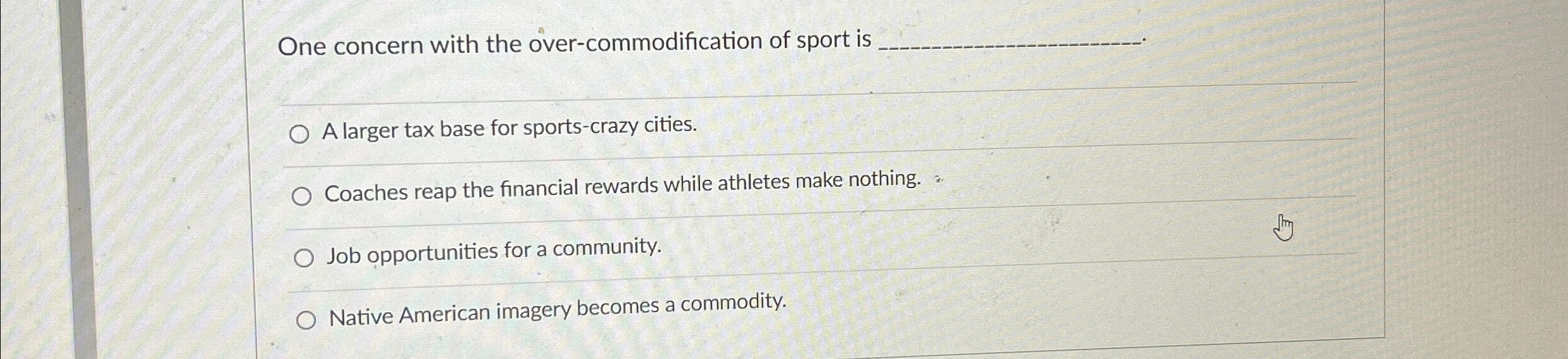 Solved One concern with the over-commodification of sport is | Chegg.com