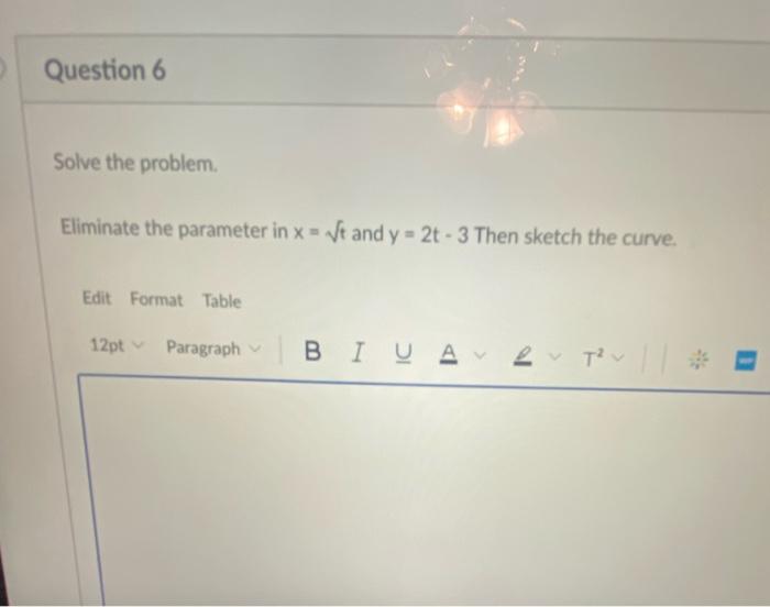 Solved Solve the problem. Eliminate the parameter in x=t and | Chegg.com