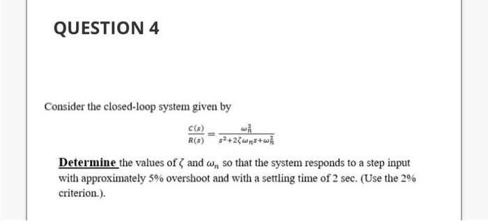 Solved QUESTION 4 Consider the closed-loop system given by | Chegg.com