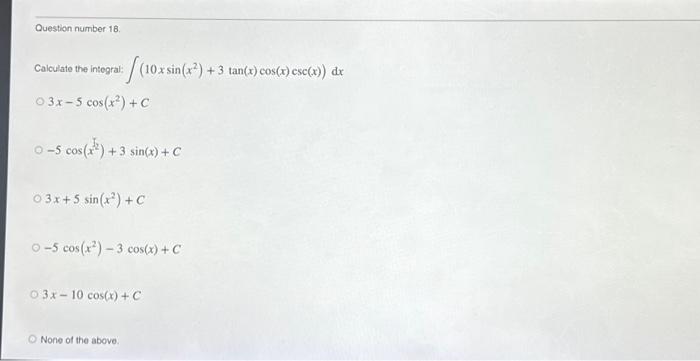 Solved Question number 18. Calculate the integral: (10 x | Chegg.com