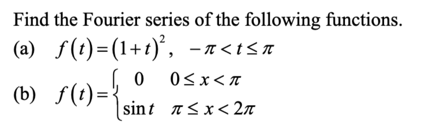Find the Fourier series of the following functions | Chegg.com