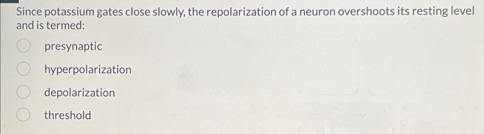 Solved Since potassium gates close slowly, the | Chegg.com