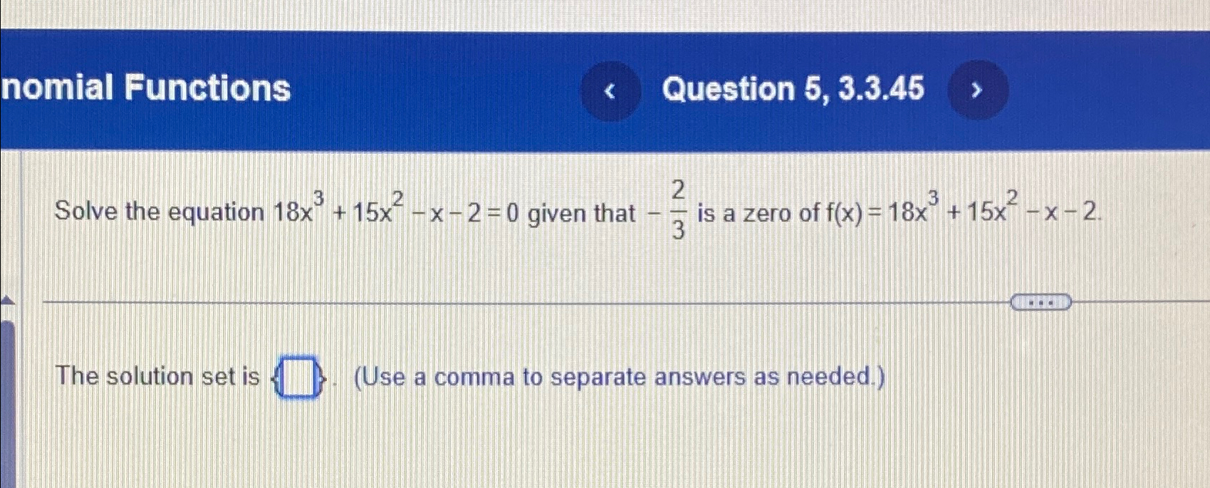 Solved nomial FunctionsQuestion 5, 3.3.45Solve the equation | Chegg.com